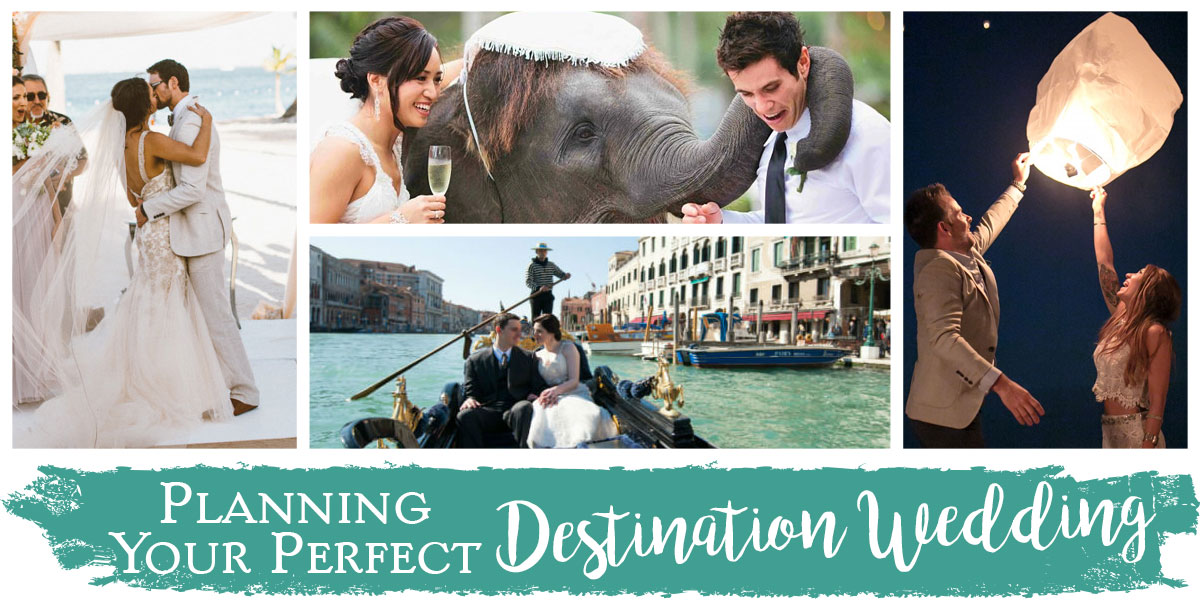 Planning Your Perfect Destination Wedding - Superior Celebrations Blog